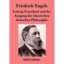 Hofenberg Ludwig Feuerbach und der Ausgang der klassischen deutschen Philosophie