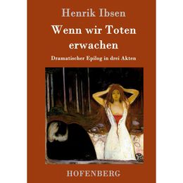 Hofenberg Wenn wir Toten erwachen