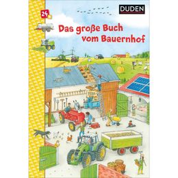 Duden 24+: Das gro&szlig;e Buch vom Bauernhof