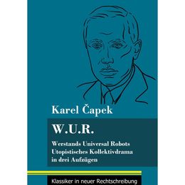 W.U.R. Werstands Universal Robots