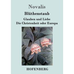 Hofenberg Bl&uuml;thenstaub / Glauben und Liebe / Die Christenheit oder Europa