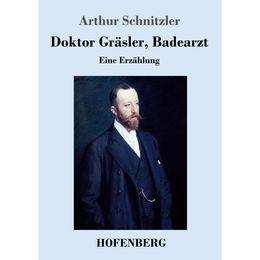 Hofenberg Doktor Gr&auml;sler, Badearzt