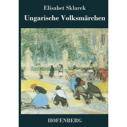 Hofenberg Ungarische Volksm&auml;rchen