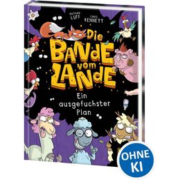 Die Bande vom Lande (Band 3) - Ein ausgefuchster Plan