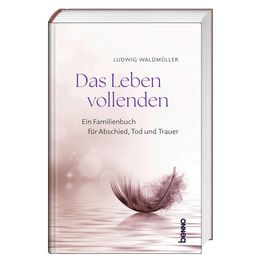 Das Leben vollenden