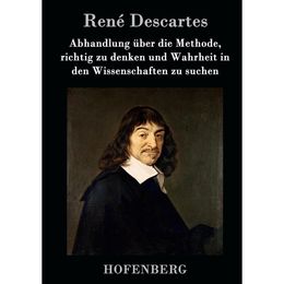 Hofenberg Abhandlung &uuml;ber die Methode, richtig zu denken und Wahrheit in den Wissenschafte...