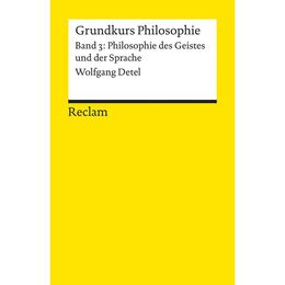 Grundkurs Philosophie 03. Philosophie des Geistes und der Sprache