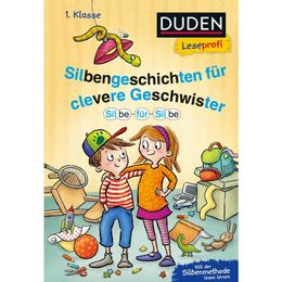 Duden Leseprofi - Silbe f&uuml;r Silbe: Silbengeschichten f&uuml;r clevere Geschwister, 1....