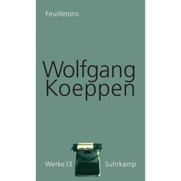 Suhrkamp Verlag AG Feuilletons. Werke in 16 B&auml;nden, Band 13
