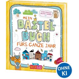 Mein Bastelbuch f&uuml;rs ganze Jahr