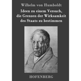 Hofenberg Ideen zu einem Versuch, die Grenzen der Wirksamkeit des Staats zu bestimmen