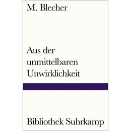 Aus der unmittelbaren Unwirklichkeit