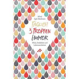 T&auml;glich 3 Tropfen Humor