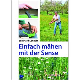 Einfach m&auml;hen mit der Sense