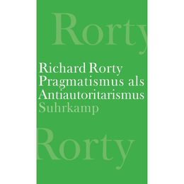 Suhrkamp Verlag AG Pragmatismus als Antiautoritarismus