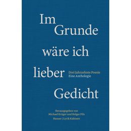Im Grunde w&auml;re ich lieber Gedicht