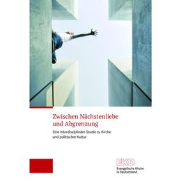 Zwischen N&auml;chstenliebe und Abgrenzung