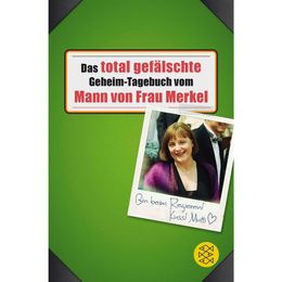 Das total gef&auml;lschte Geheim-Tagebuch vom Mann von Frau Merkel