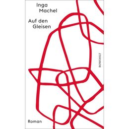 Rowohlt Verlag GmbH Auf den Gleisen