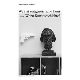 Was ist zeitgen&ouml;ssische Kunst oder Wozu Kunstgeschichte?