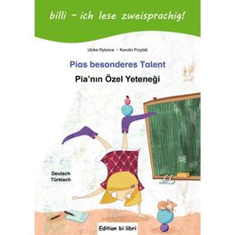 Pias besonderes Talent. Kinderbuch Deutsch-T&uuml;rkisch mit Leser&auml;tsel