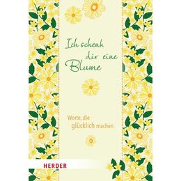 Ich schenk dir eine Blume