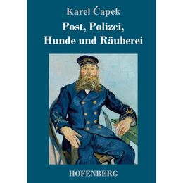 Hofenberg Post, Polizei, Hunde und R&auml;uberei
