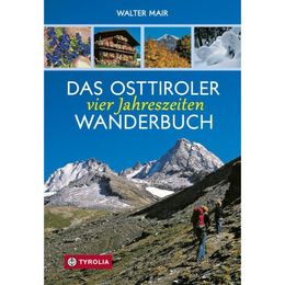 Das Osttiroler Vier-Jahreszeiten-Wanderbuch