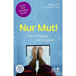Nur Mut! (Fachratgeber Klett-Cotta)