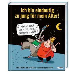 Lappan Verlag Ich bin eindeutig zu jung f&uuml;r mein Alter!