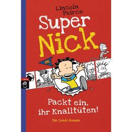 cbj Super Nick 04 - Packt ein, ihr Knallt&uuml;ten! - Ein Comic-Roman