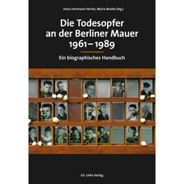Die Todesopfer an der Berliner Mauer 1961-1989
