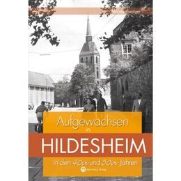 Aufgewachsen in Hildesheim in den 40er und 50er Jahren