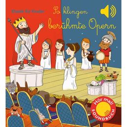 So klingen ber&uuml;hmte Opern