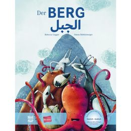 Der Berg. Kinderbuch Deutsch-Arabisch mit MP3-H&ouml;rbuch zum Herunterladen