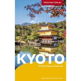 TRESCHER Reisef&uuml;hrer Kyoto