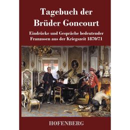 Hofenberg Tagebuch der Br&uuml;der Goncourt