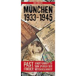 PastFinder M&uuml;nchen 1933 - 1945