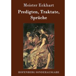 Hofenberg Predigten, Traktate, Spr&uuml;che