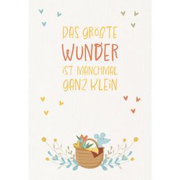 Gl&uuml;ckwunschkarte zur Geburt - Das gr&ouml;&szlig;te Wunder ist manchmal ganz klein (6 St&uuml;ck...