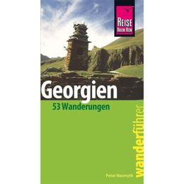 Reise Know-How Wanderf&uuml;hrer Georgien - 53 Wanderungen -