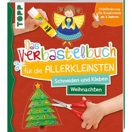 Das Verbastelbuch f&uuml;r die Allerkleinsten Schneiden und Kleben Weihnachten