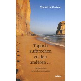 t&auml;glich aufbrechen zu den anderen