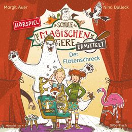 Silberfisch Die Schule der magischen Tiere ermittelt - H&ouml;rspiele 4: Der Fl&ouml;tenschreck