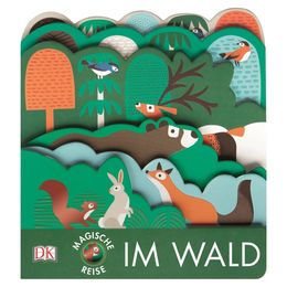 Dorling Kindersley Magische Reise. Im Wald