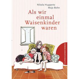 Als wir einmal Waisenkinder waren