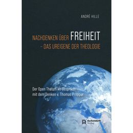 Nachdenken &uuml;ber Freiheit - das ureigene der Theologie
