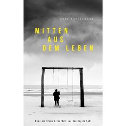 Mitten aus dem Leben