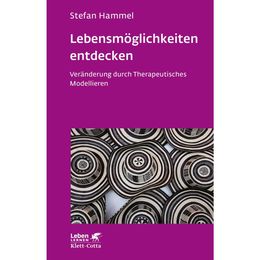 Lebensm&ouml;glichkeiten entdecken (Leben Lernen, Bd. 308)