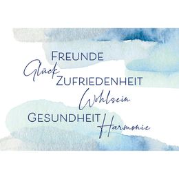 Geburtstagskarte - Freunde, Gl&uuml;ck, Zufriedenheit... (6 St&uuml;ck)